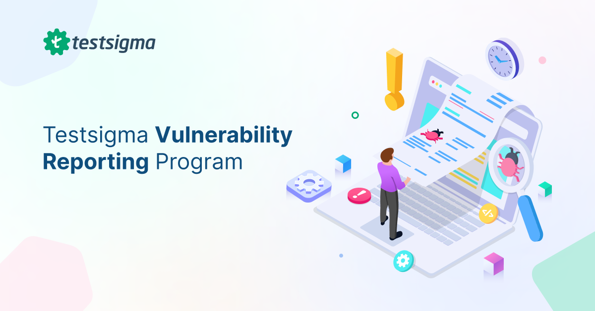 Testsigma Vulnerability Disclosure Program